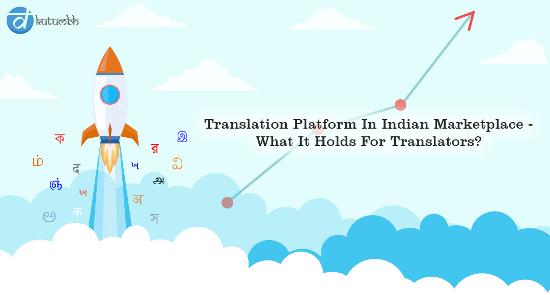 Translation Platform in Indian Marketplace - What it Holds For ...