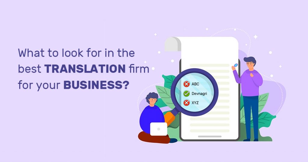 What to look for in the best translation firm for your business? - Devnagri