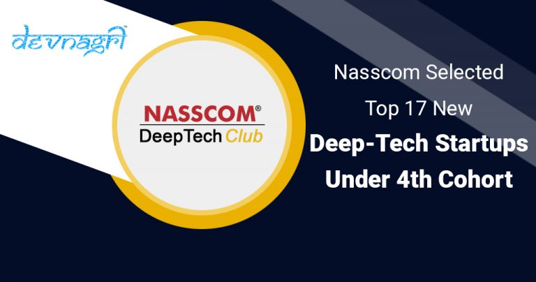 Nasscom Selected Top 17 New Deep-Tech Startups Under 4th Cohort - Devnagri