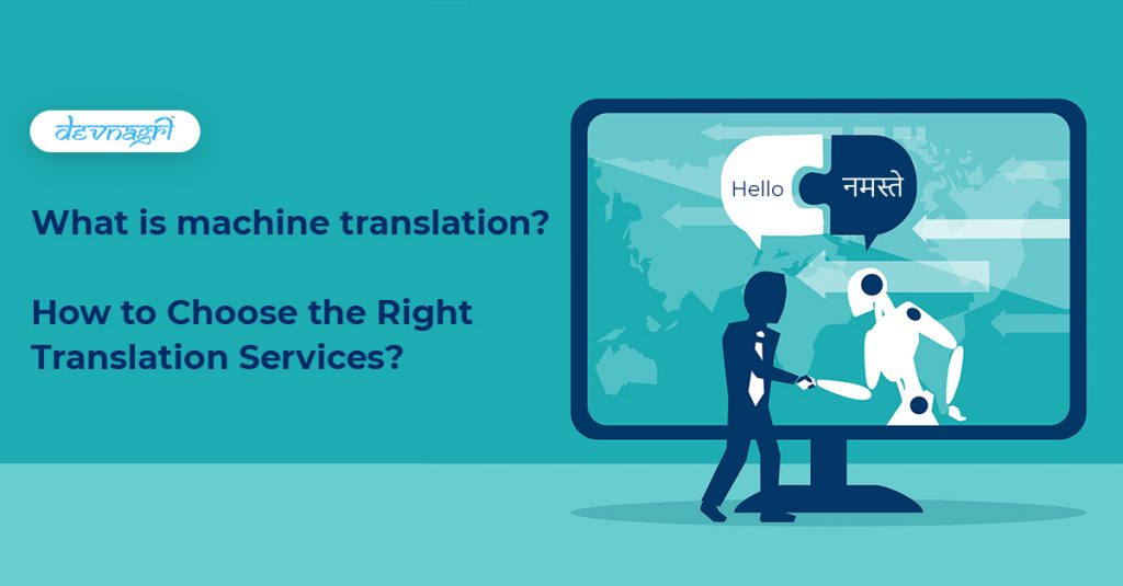 What Is Machine Translation? How To Choose The Right Translation ...