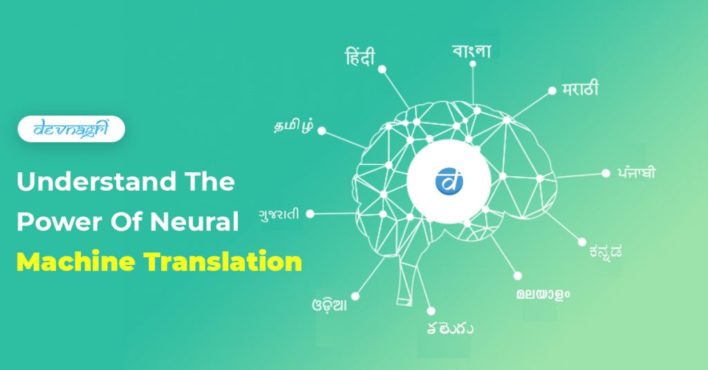 Understand The Power Of Neural Machine Translation - Devnagri