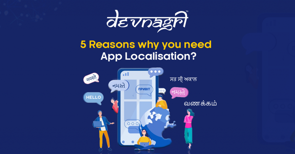 Five Reasons Why You Need App Localization? - Devnagri