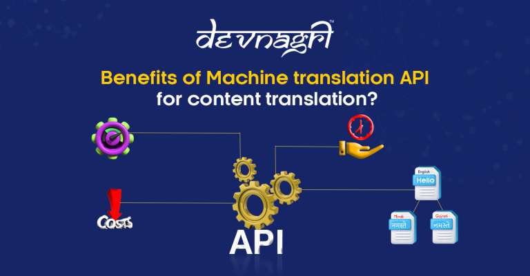 Benefits of Machine Translation API for Content Translation? - Devnagri